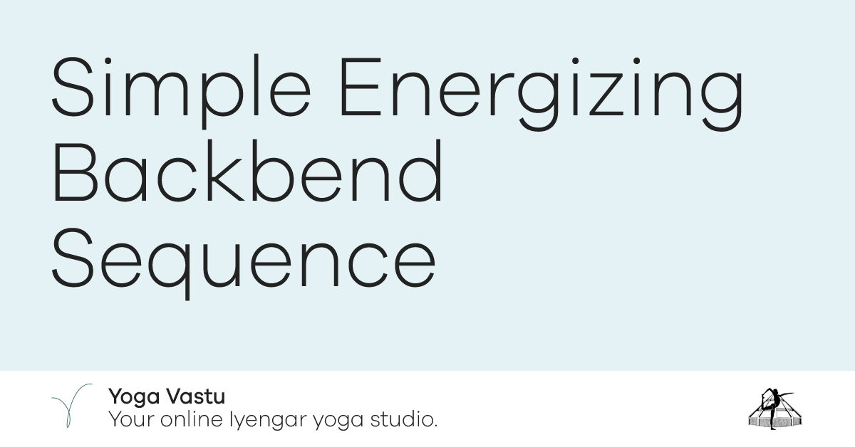 Simple Energizing Backbend Sequence - Yoga Vastu
