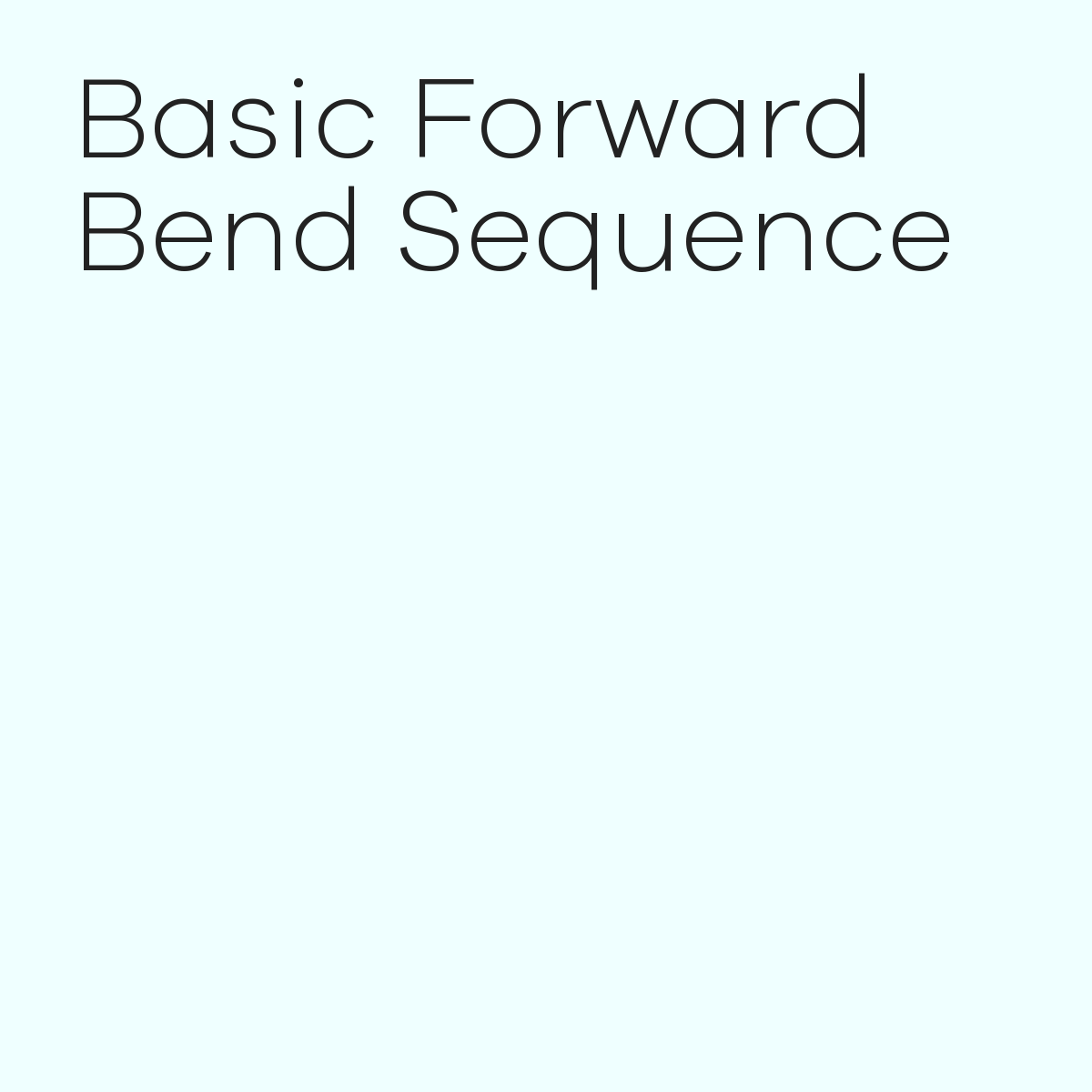 Basic Forward Bend Sequence - Yoga Vastu